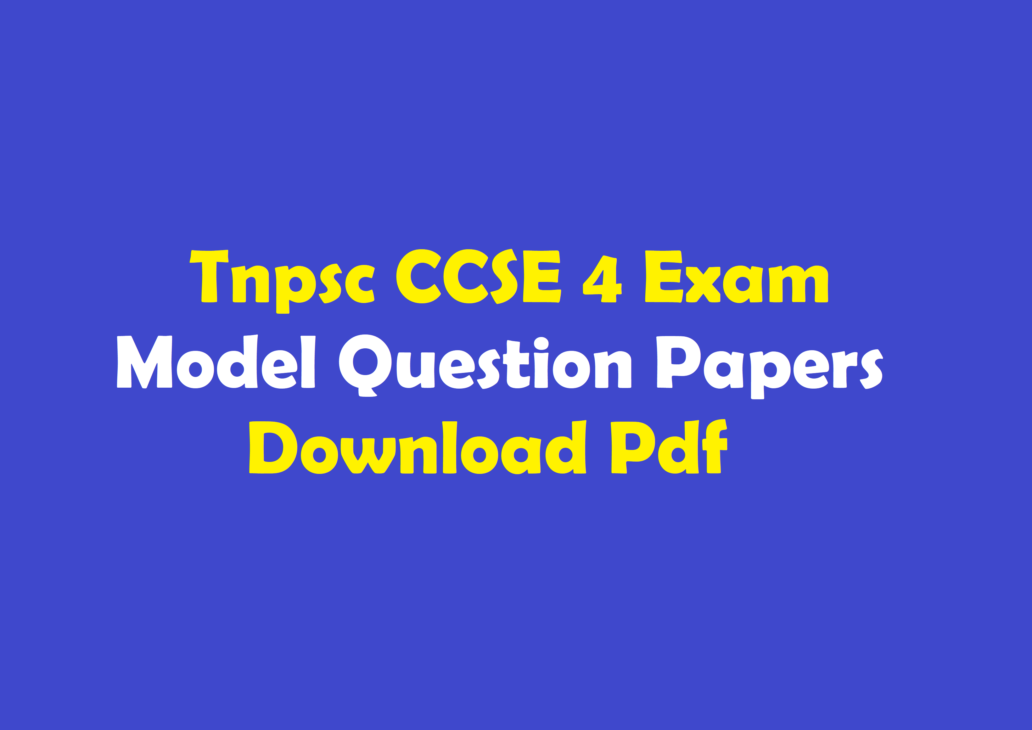 Tnpsc CCSE 4 Model Question Papers Download Pdf - WINMEEN